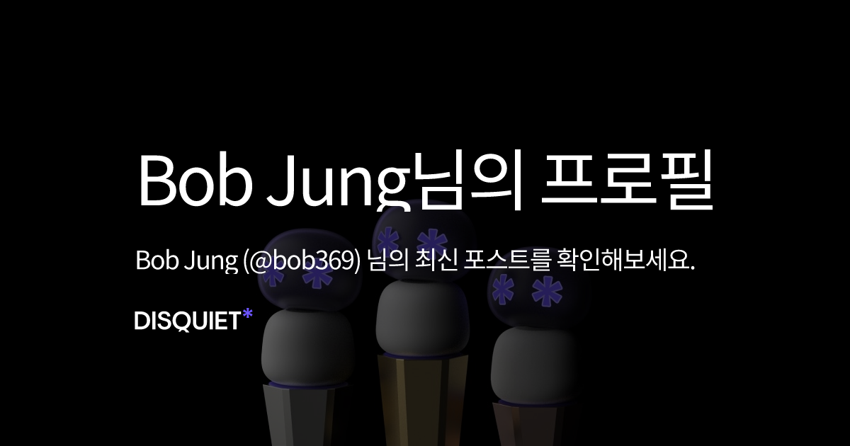 Bob Jung님의 프로필 | Disquiet*